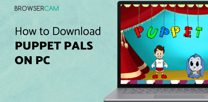 Puppet Pals for PC - How to Install on Windows PC, Mac