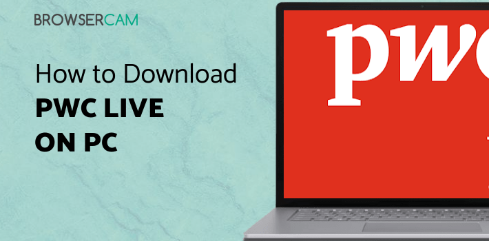 PwC Live for PC - How to Install on Windows PC, Mac