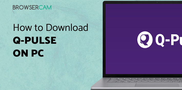 Q-Pulse for PC - How to Install on Windows PC, Mac