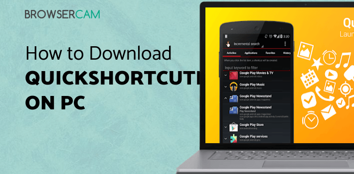 QuickShortcutMaker for PC - How to Install on Windows PC, Mac