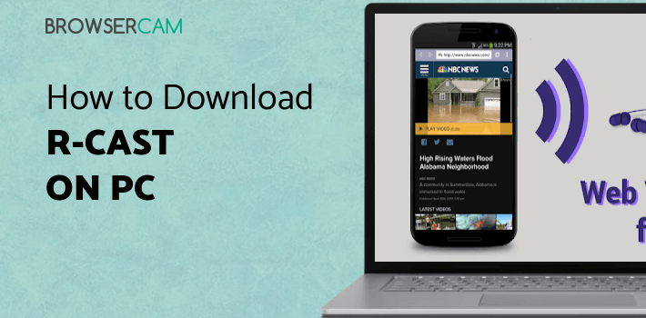 R-Cast for PC - How to Install on Windows PC, Mac