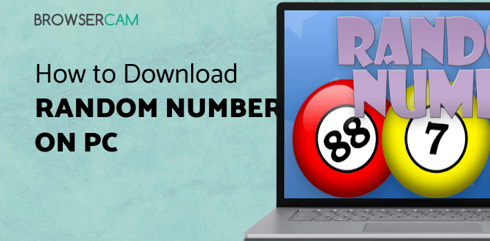 Random Number Suite for PC - How to Install on Windows PC, Mac