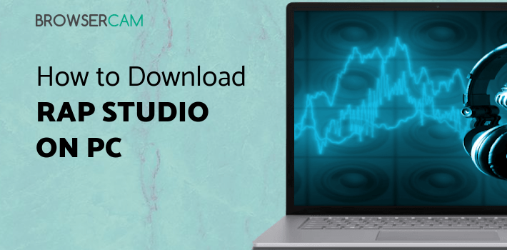 Rap Studio for PC - How to Install on Windows PC, Mac