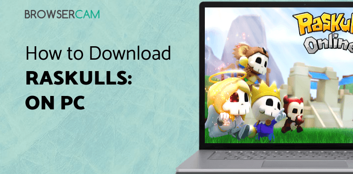 Raskulls: Online for PC - How to Install on Windows PC, Mac