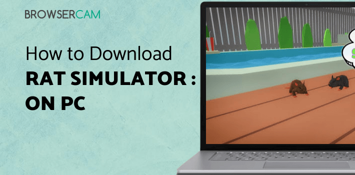 Rat Simulator : Rat for PC - How to Install on Windows PC, Mac