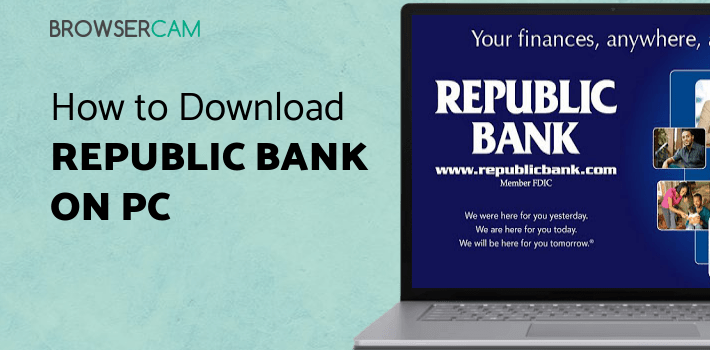 Republic Bank Mobile Banking for PC - How to Install on Windows PC, Mac