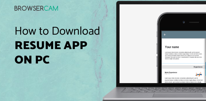 Resume App for PC - How to Install on Windows PC, Mac