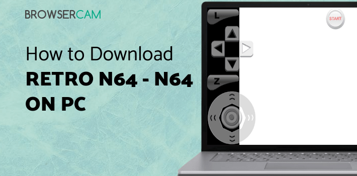 Retro N64 - N64 Emulator for PC - How to Install on Windows PC, Mac