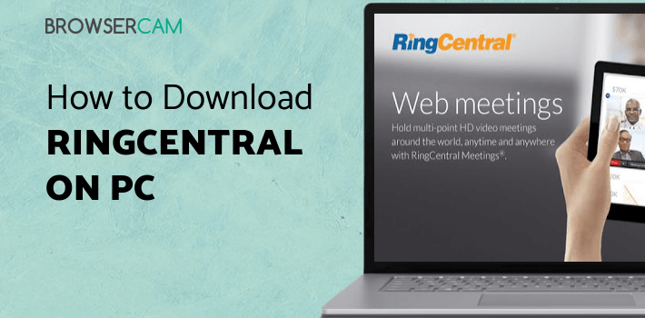 RingCentral Meetings for PC - How to Install on Windows PC, Mac