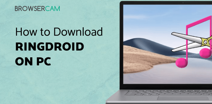 Ringdroid for PC - How to Install on Windows PC, Mac