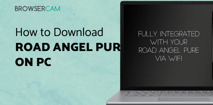 Road Angel Pure for PC - How to Install on Windows PC, Mac