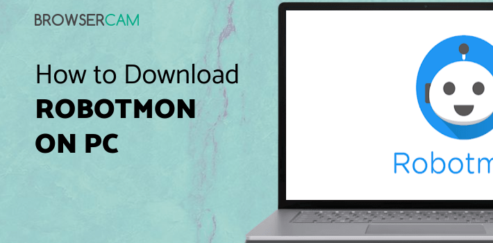 Robotmon for PC - How to Install on Windows PC, Mac