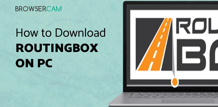 RoutingBox Mobile for PC - How to Install on Windows PC, Mac