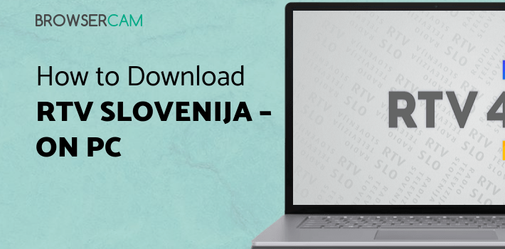 RTV Slovenija – RTV 4D for PC - How to Install on Windows PC, Mac