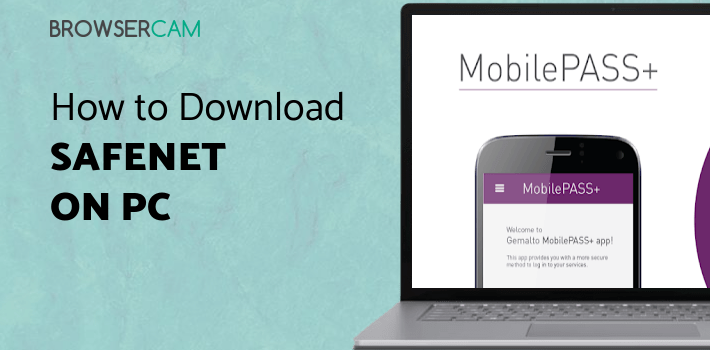 SafeNet MobilePASS+ for PC - How to Install on Windows PC, Mac