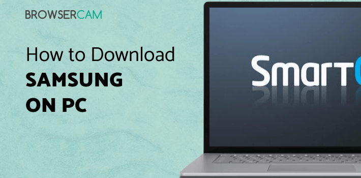 Samsung SmartCam for PC - How to Install on Windows PC, Mac