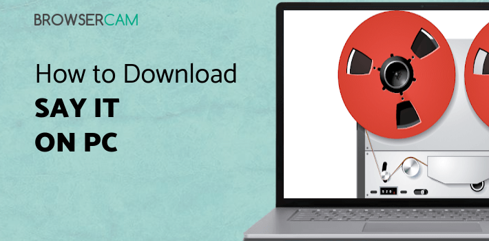 Say It Backwards App for PC - How to Install on Windows PC, Mac