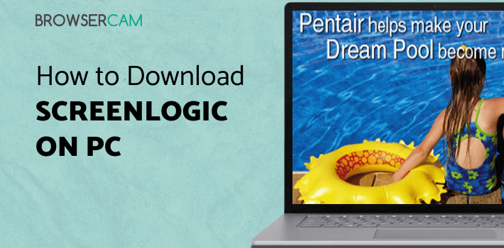 ScreenLogic Connect for PC - How to Install on Windows PC, Mac