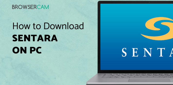 Sentara for PC - How to Install on Windows PC, Mac