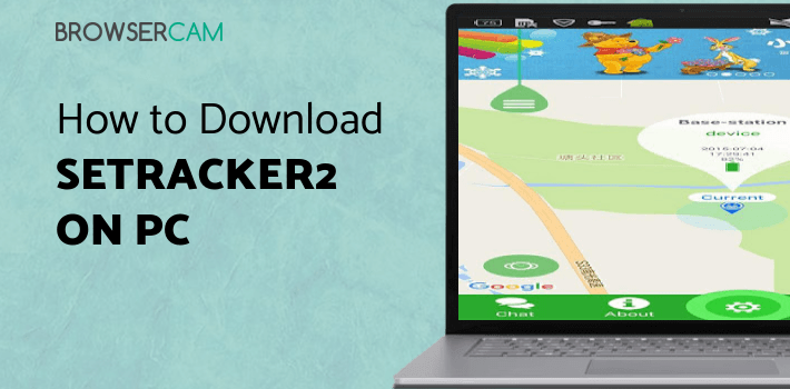 SeTracker2 for PC - How to Install on Windows PC, Mac