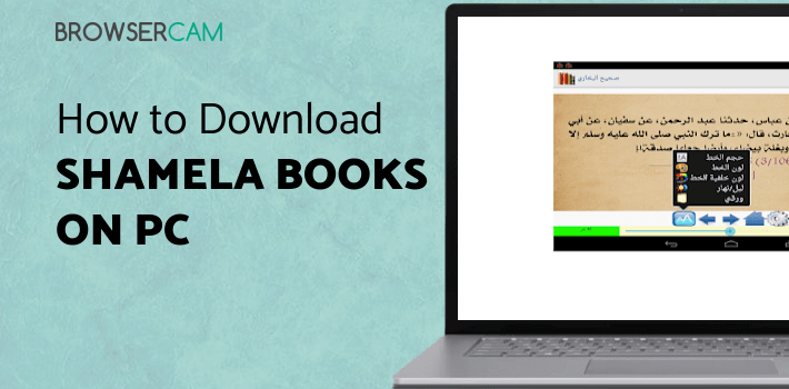Shamela books Library for PC - How to Install on Windows PC, Mac