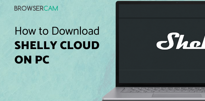 Shelly Cloud for PC - How to Install on Windows PC, Mac