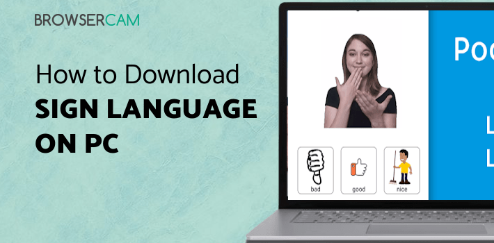 Sign Language ASL - Pocket Sign for PC - How to Install on Windows PC, Mac