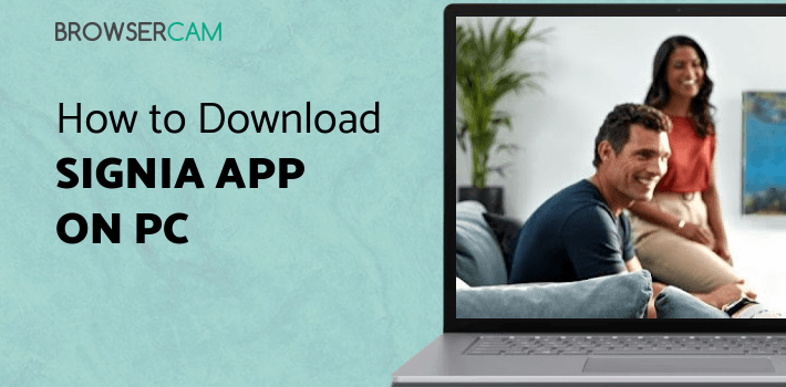 Signia App for PC - How to Install on Windows PC, Mac