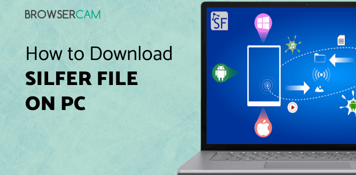 SilFer File Transfer for PC - How to Install on Windows PC, Mac