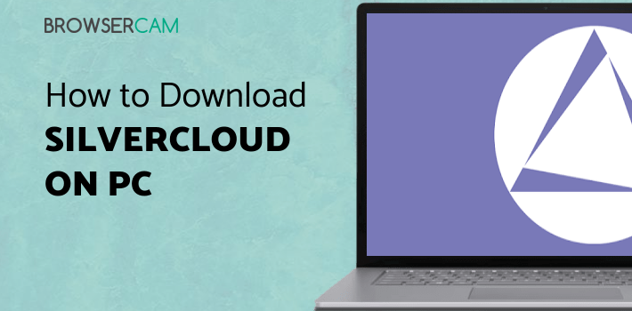 SilverCloud for PC - How to Install on Windows PC, Mac