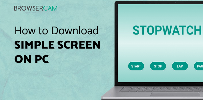 Simple Screen Stopwatch for PC - How to Install on Windows PC, Mac