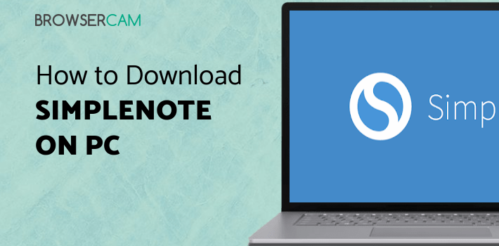 Simplenote for PC - How to Install on Windows PC, Mac
