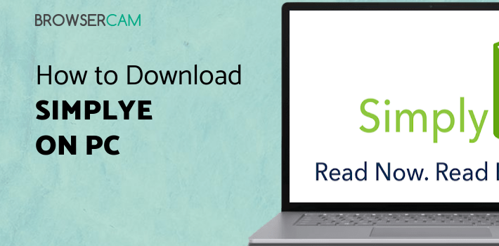 SimplyE for PC - How to Install on Windows PC, Mac