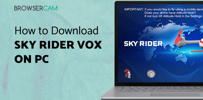 Sky Rider Vox for PC - How to Install on Windows PC, Mac