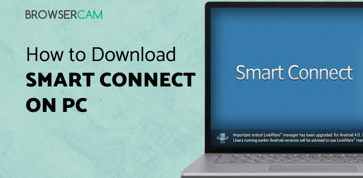 Smart Connect for PC - How to Install on Windows PC, Mac