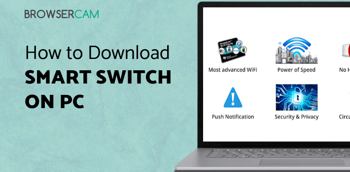 Smart Switch for PC - How to Install on Windows PC, Mac