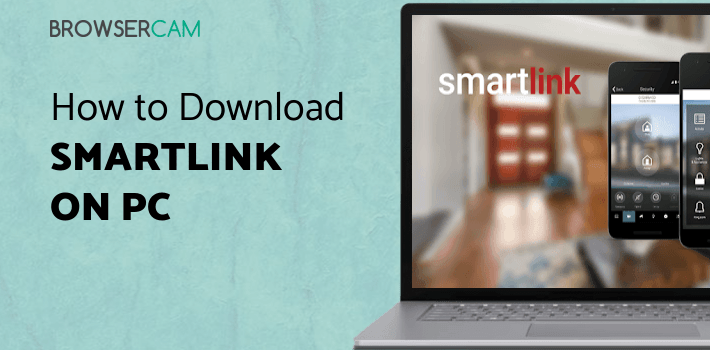 Smartlink for PC - How to Install on Windows PC, Mac