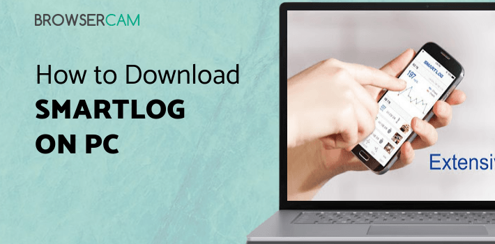 SmartLog for PC - How to Install on Windows PC, Mac