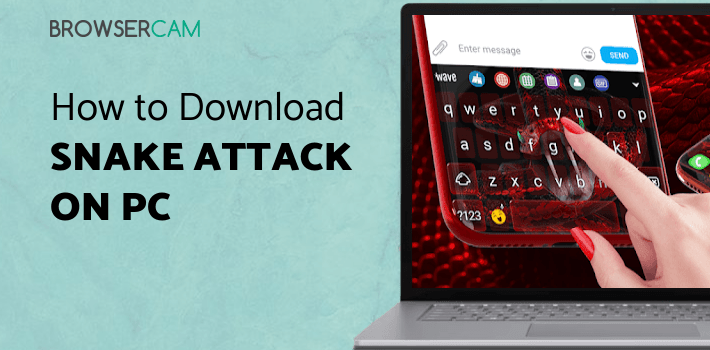 Snake Attack Live Wallpaper & Animated Keyboard for PC - How to Install ...
