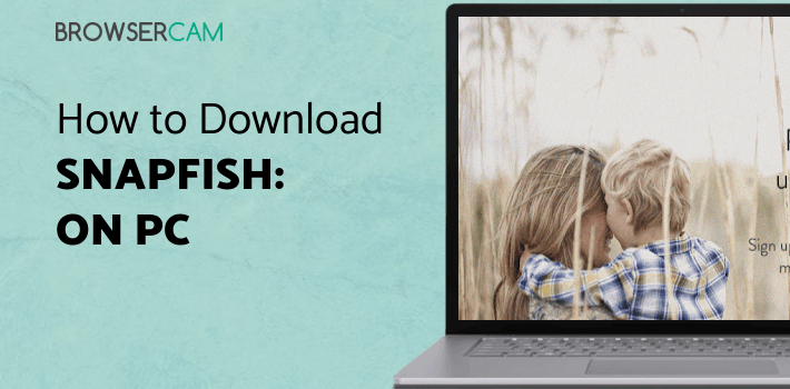 Snapfish: Prints,Photo Cards,Photo Books,Canvas for PC - How to Install ...