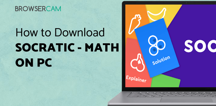 Socratic - Math Answers & Homework Help for PC - How to Install on ...