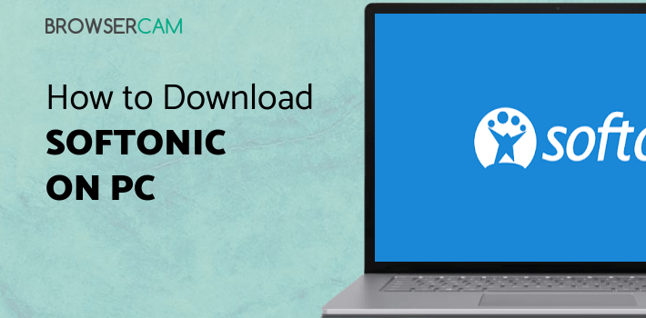 Softonic for PC - How to Install on Windows PC, Mac
