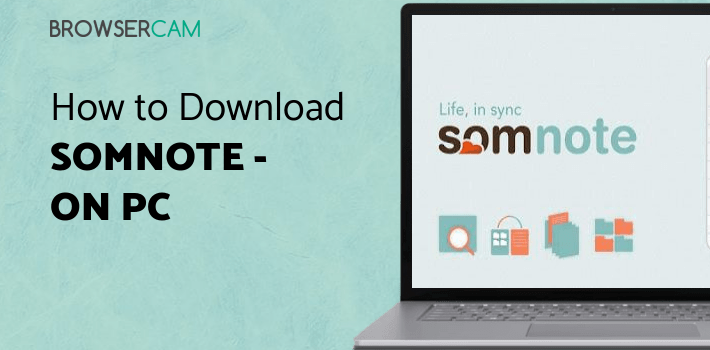 SomNote - Beautiful note app for PC - How to Install on Windows PC, Mac