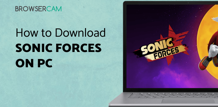 Sonic Forces for PC - How to Install on Windows PC, Mac