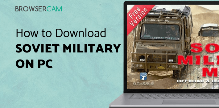 Soviet Military Maps Free for PC - How to Install on Windows PC, Mac
