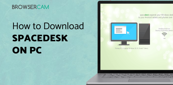 spacedesk (remote display) for PC - How to Install on Windows PC, Mac