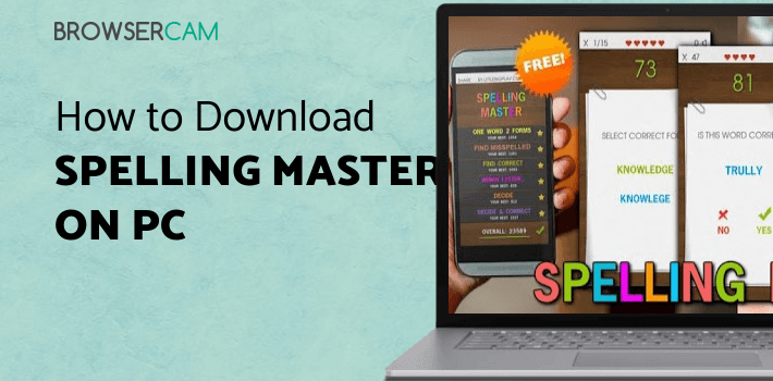 Spelling Master - Free for PC - How to Install on Windows PC, Mac
