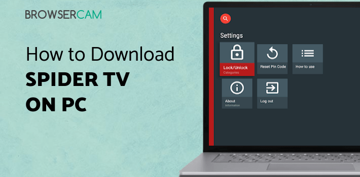spider tv for PC - How to Install on Windows PC, Mac