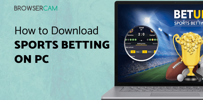 Sports Betting Game - BETUP for PC - How to Install on Windows PC, Mac