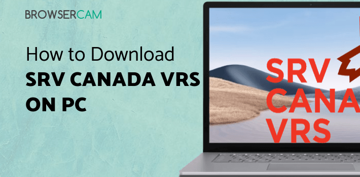SRV Canada VRS for PC - How to Install on Windows PC, Mac